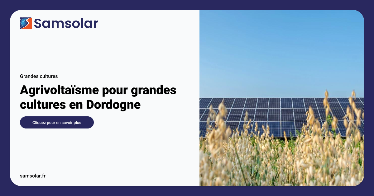 Agrivoltaïsme pour grandes cultures en Dordogne - Samsolar